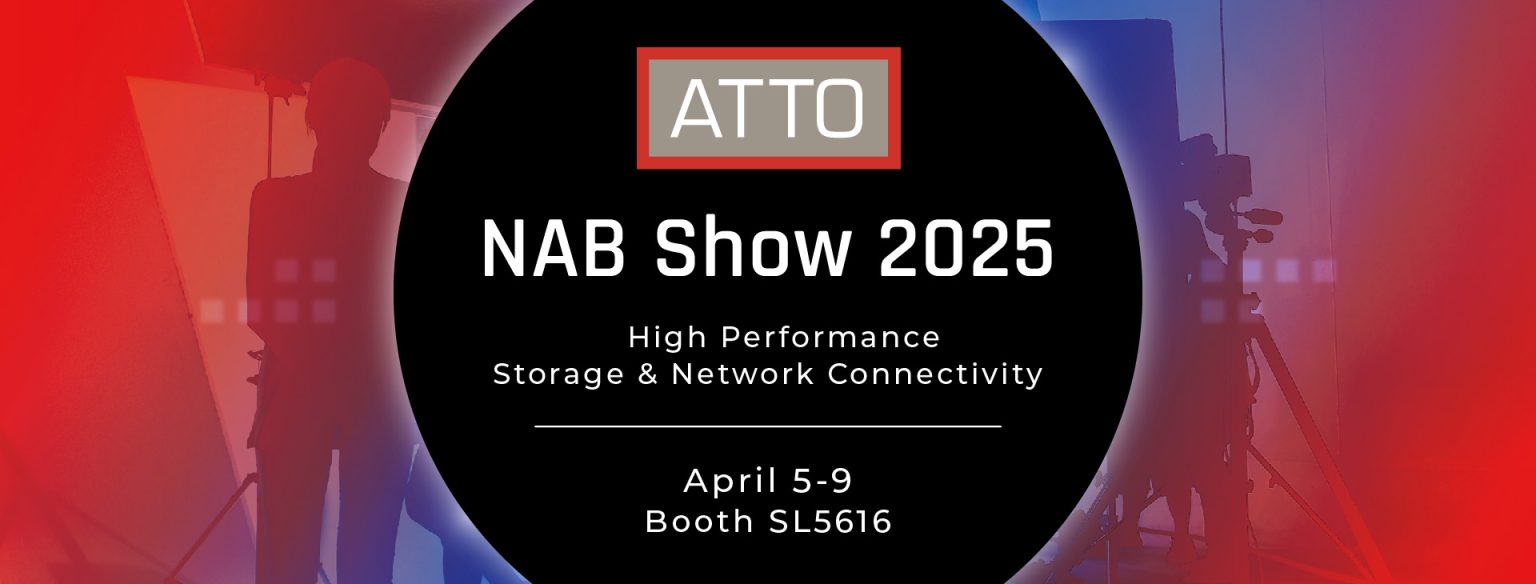 NAB 2025 – ATTO Technology, Inc.